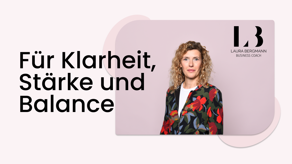 Startseite - Laura Bergmann - systemisches & positives Coaching